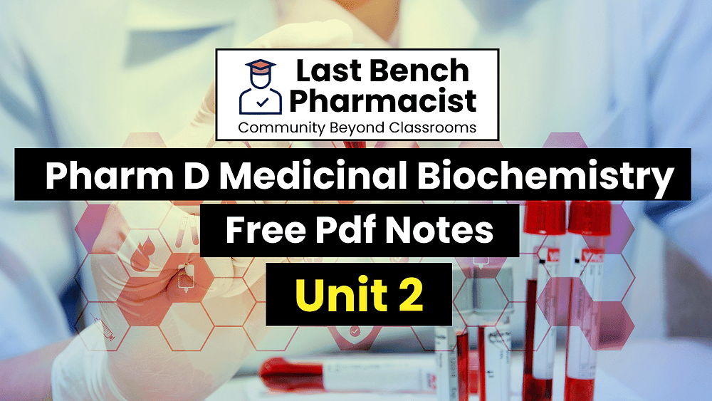Pharm D 1st Year Medicinal Biochemistry Unit 2 PDF Notes - Last Bench ...