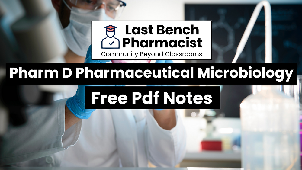 Pharm D 2nd Year Pharmaceutical Microbiology PDF Notes - Last Bench ...