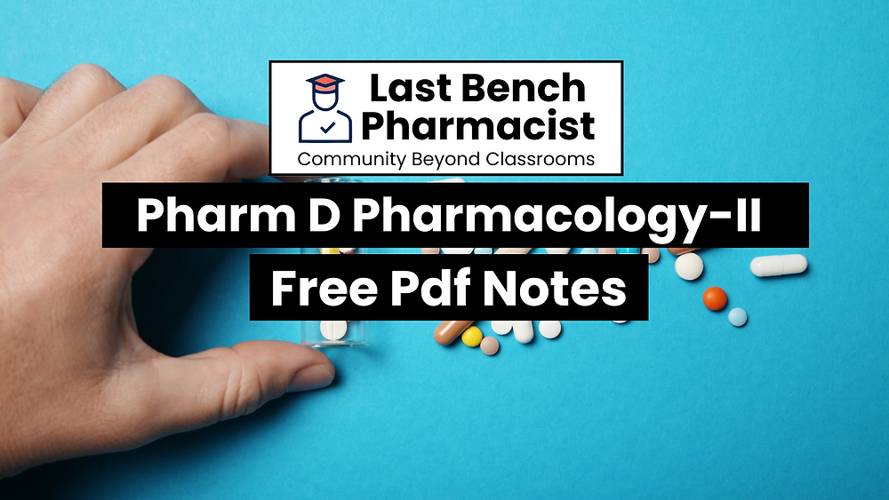 Pharm D 3rd Year Pharmacology-2 Unit 5 PDF Notes - Last Bench Pharmacist