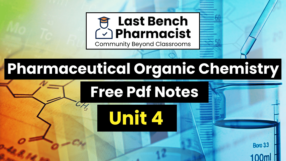 B Pharm Pharmaceutical Organic Chemistry Unit 4 Pdf Notes - Last Bench ...