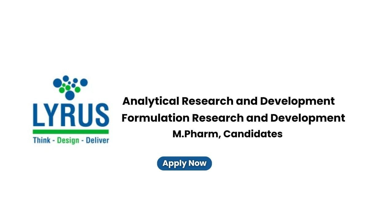 Lyrus Life Sciences Hiring for ARD & FR – Exciting Opportunities for ...